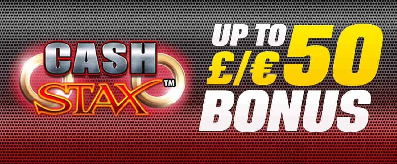 Grab a £50 bonus with Cash Stax