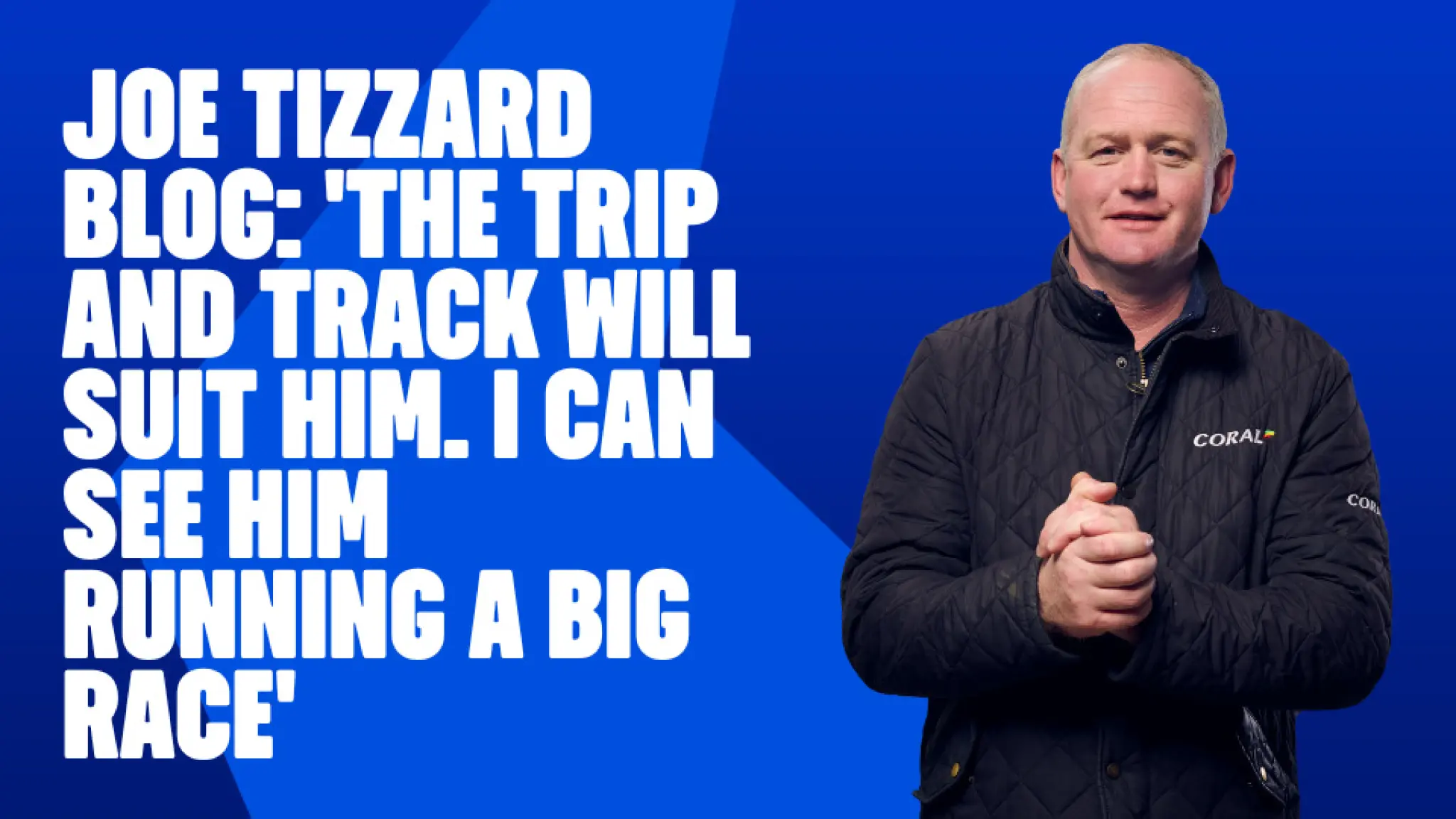 Get the latest news & updates from Joe Tizzard with Coral