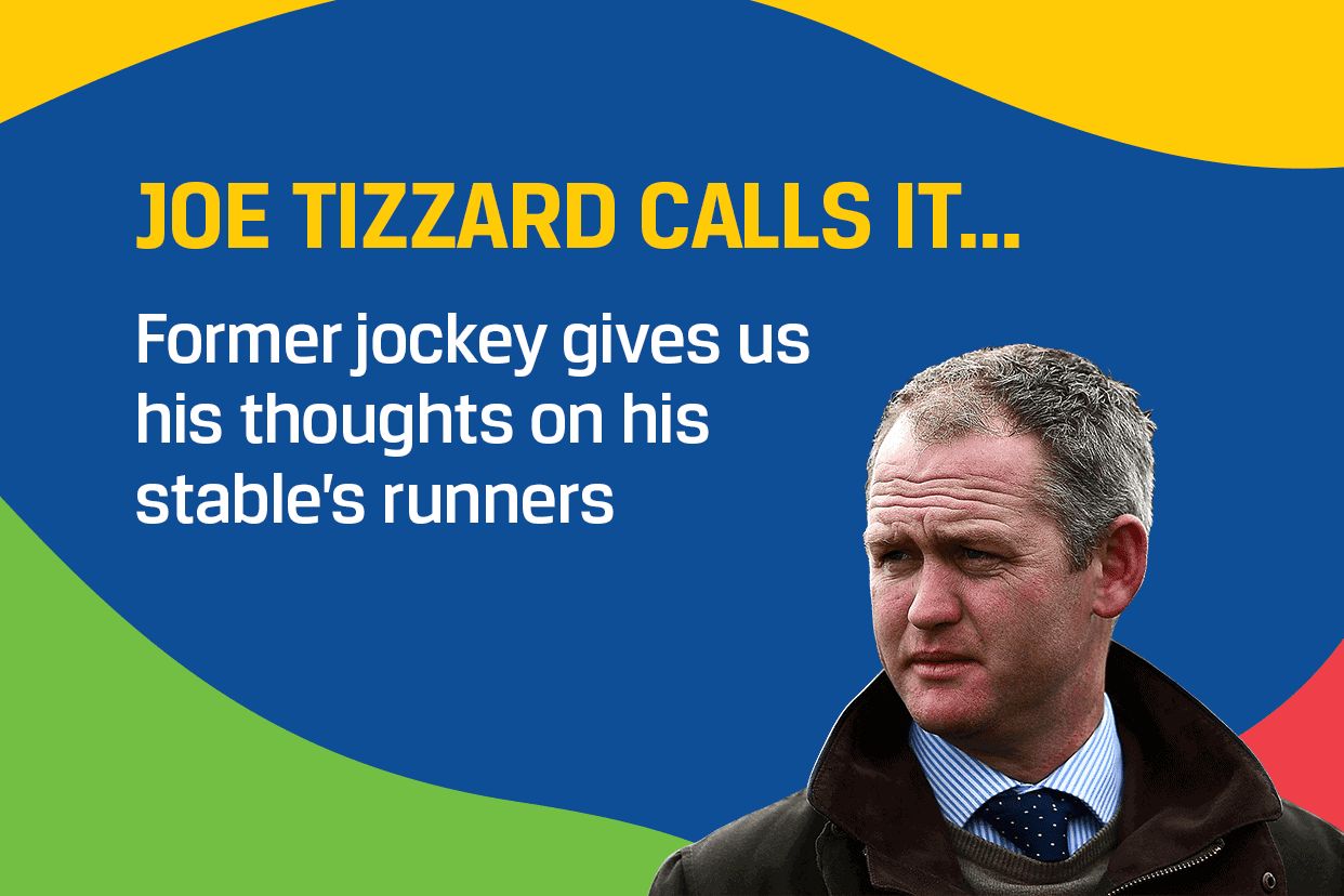 Joe Tizzard “If he can get into a nice rhythm he will run a very big race”