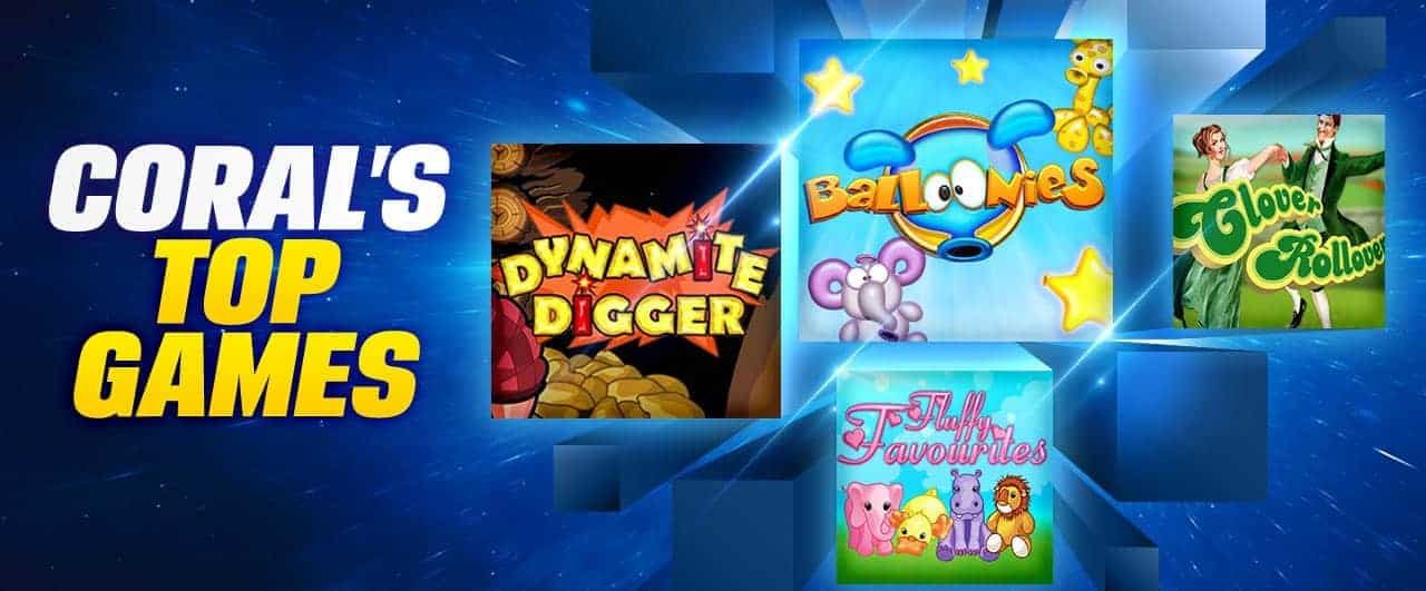Check out our most popular games at Coral bingo!